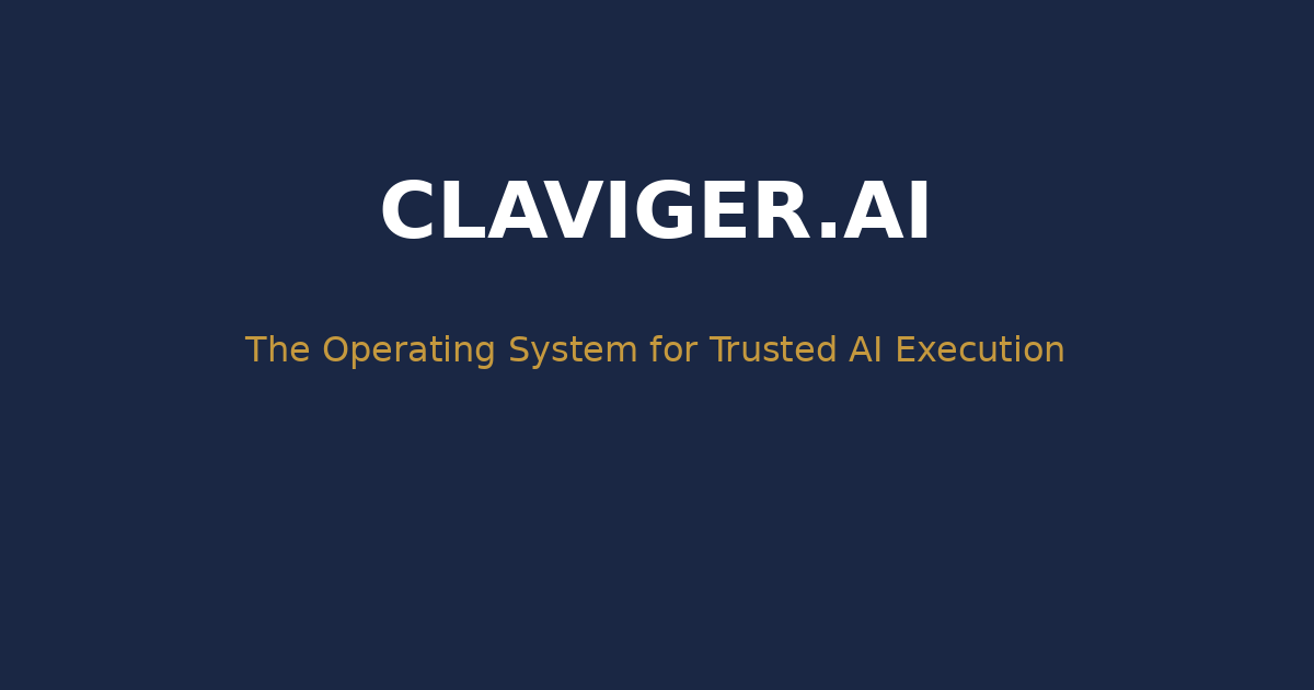 Claviger.AI — The Operating System for Trusted AI Execution